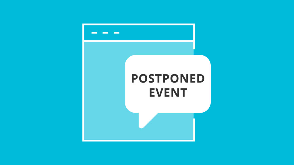 Tips to Successfully Postpone your Event - Events.com